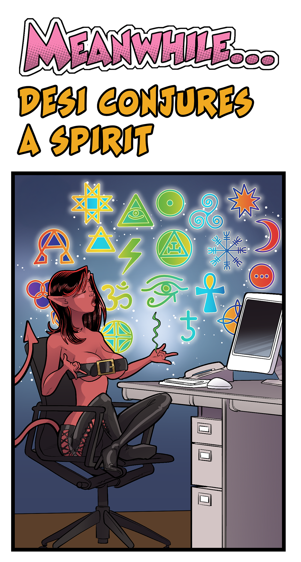 Meanwhile... Desi conjures a spirit - Evil Inc